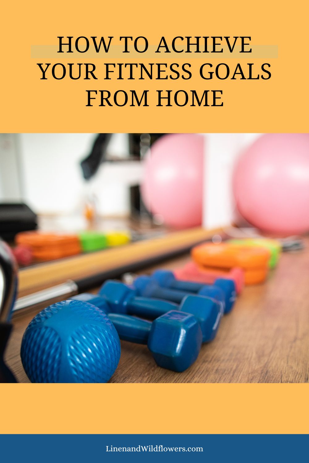 How to achieve your fitness goals from home · Linen & Wildflowers