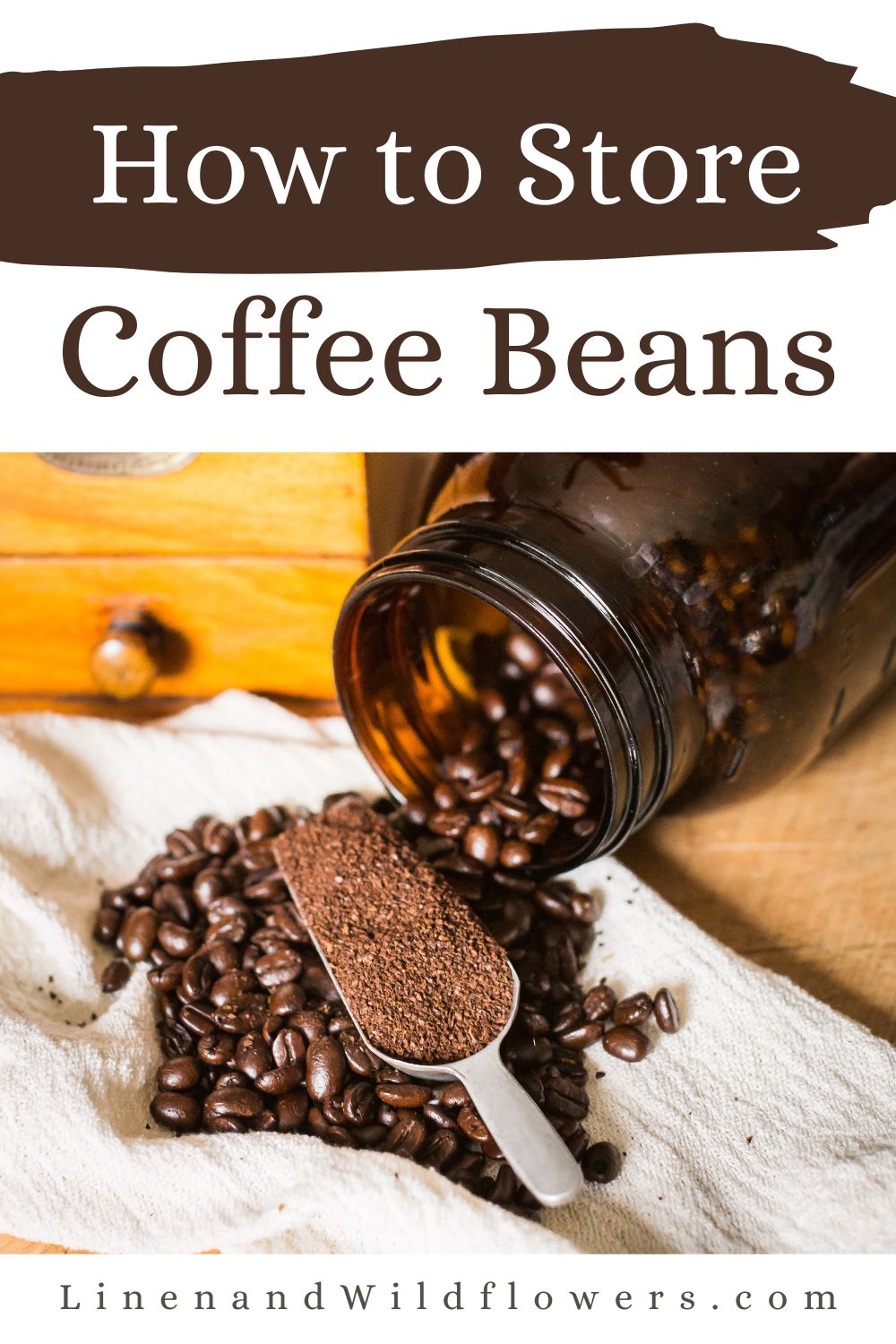 How to Store Coffee Beans 2.0 · Linen & Wildflowers