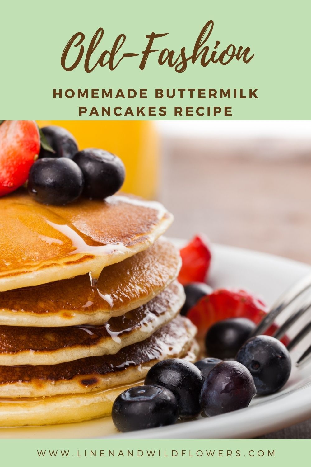Old-Fashioned Homemade Buttermilk Pancakes Recipe · Linen & Wildflowers