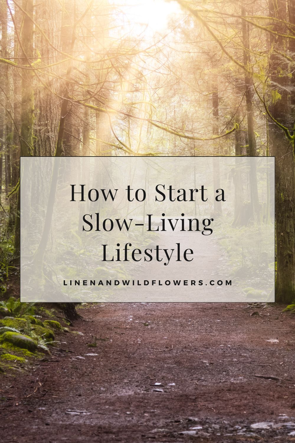 How to Start a Slow-Living Lifestyle · Linen & Wildflowers
