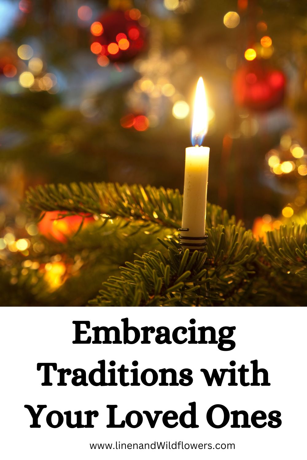 Embracing Traditions with Your Loved Ones · Linen & Wildflowers