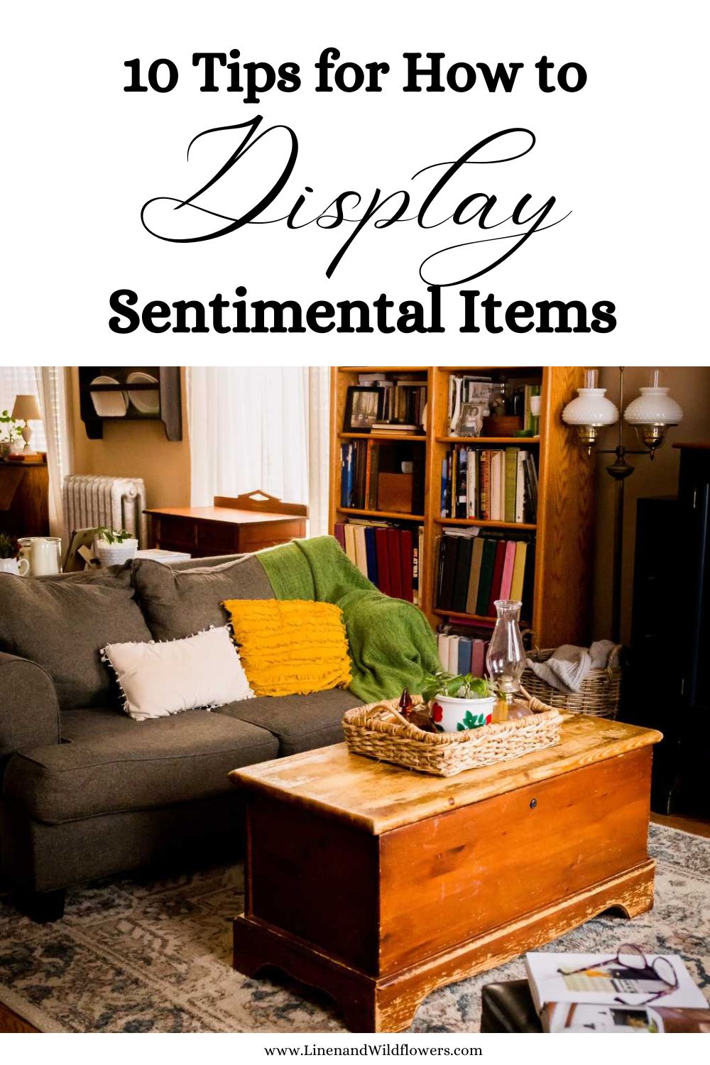 10 Tips for How to Display Sentimental Items · Linen & Wildflowers