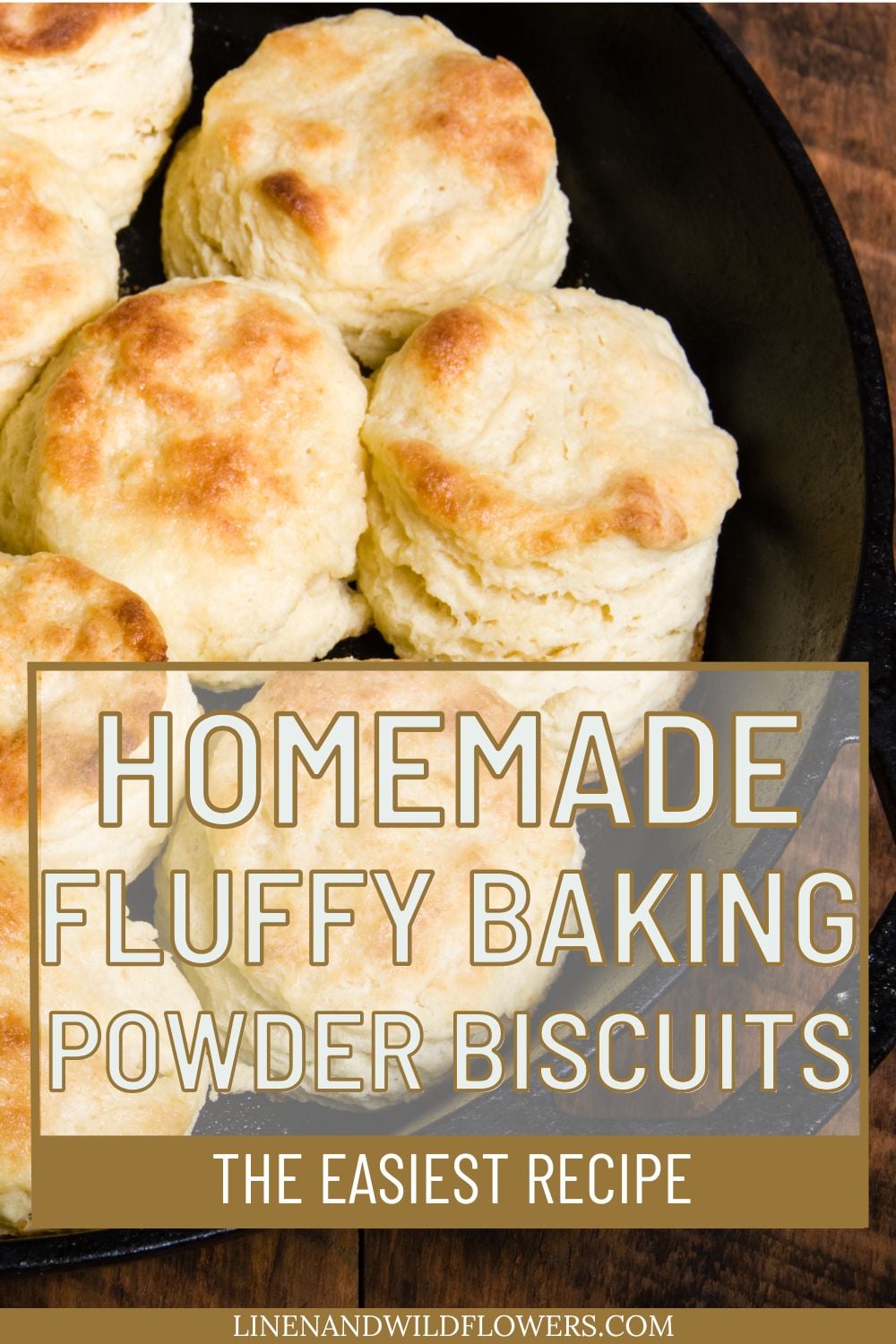 Easy Homemade Fluffy Baking Powder Biscuits Recipe · Linen & Wildflowers