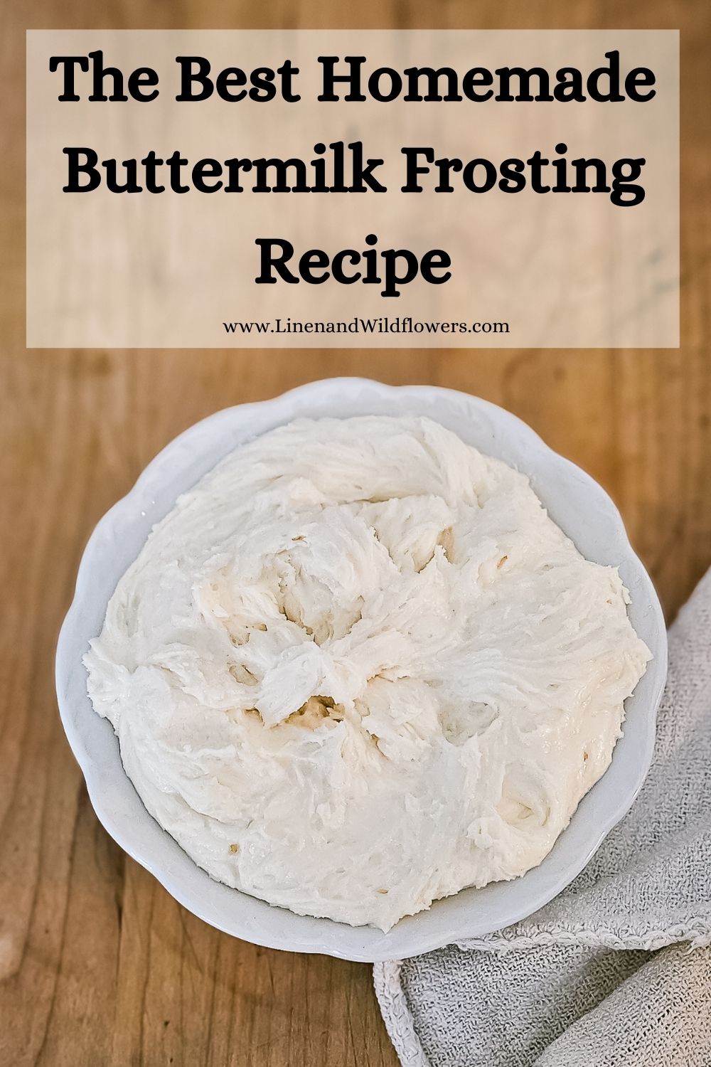 The Best Homemade Buttermilk Frosting Recipe · Linen & Wildflowers