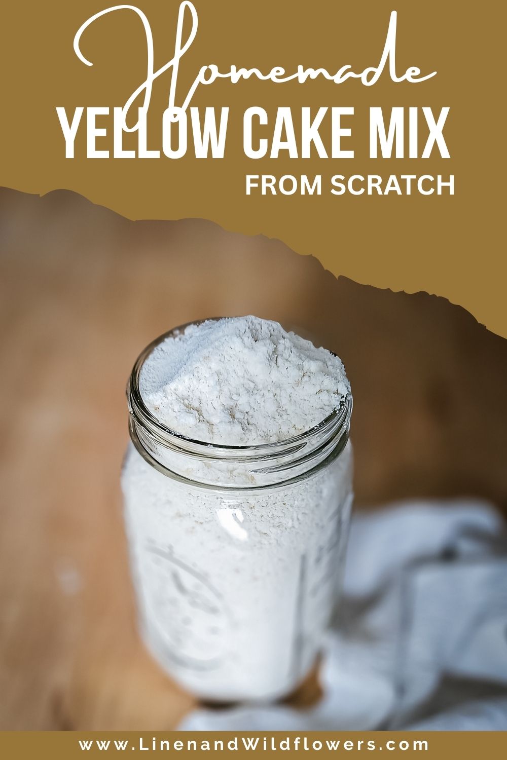 How to Make Homemade Yellow Cake Mix from Scratch · Linen & Wildflowers