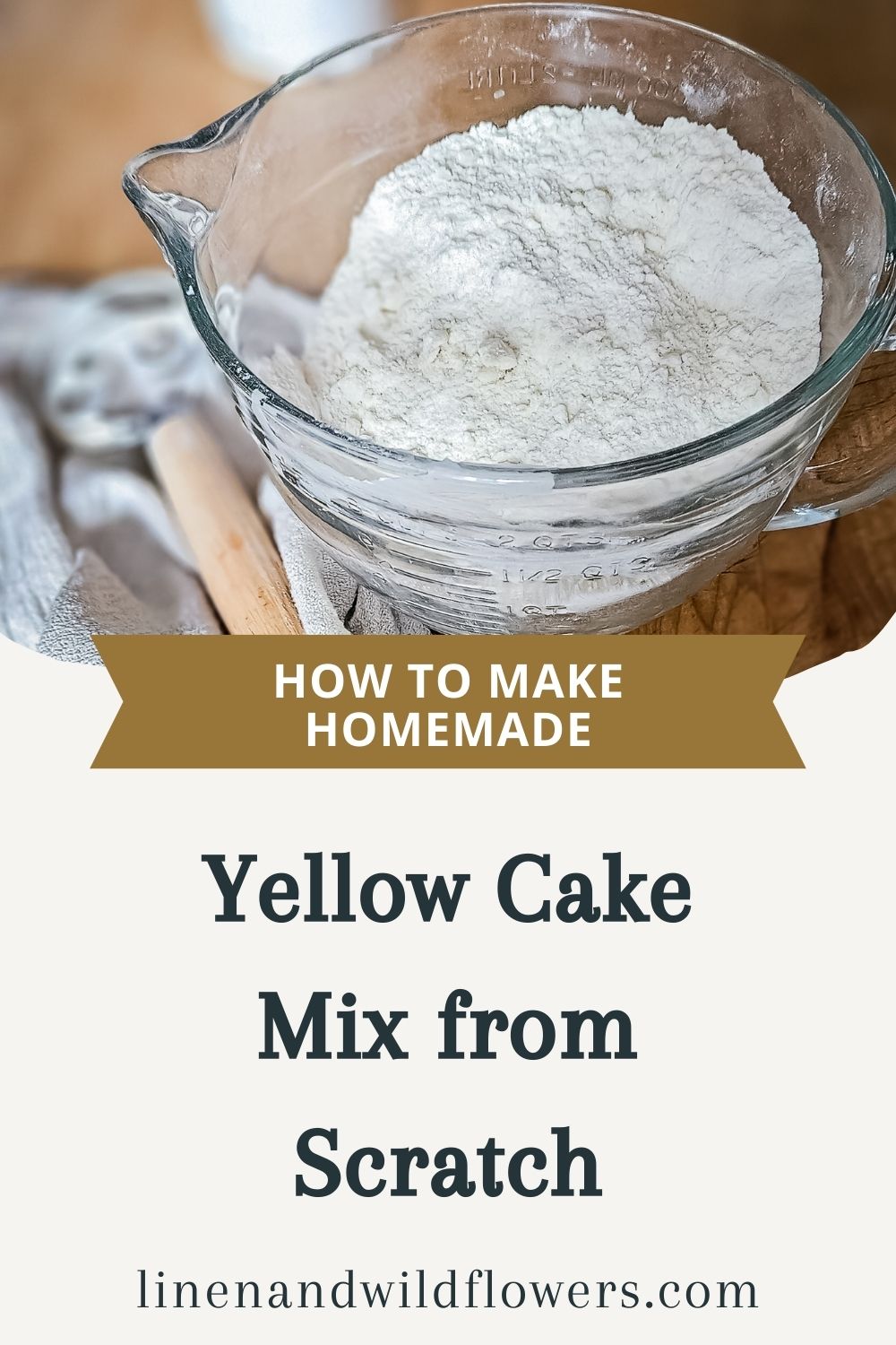 How to Make Homemade Yellow Cake Mix from Scratch · Linen & Wildflowers