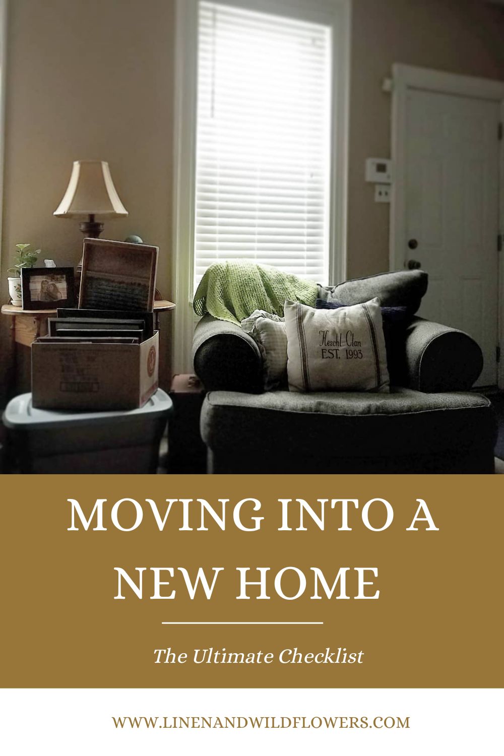 Moving Into A New Home - The Ultimate Checklist · Linen & Wildflowers