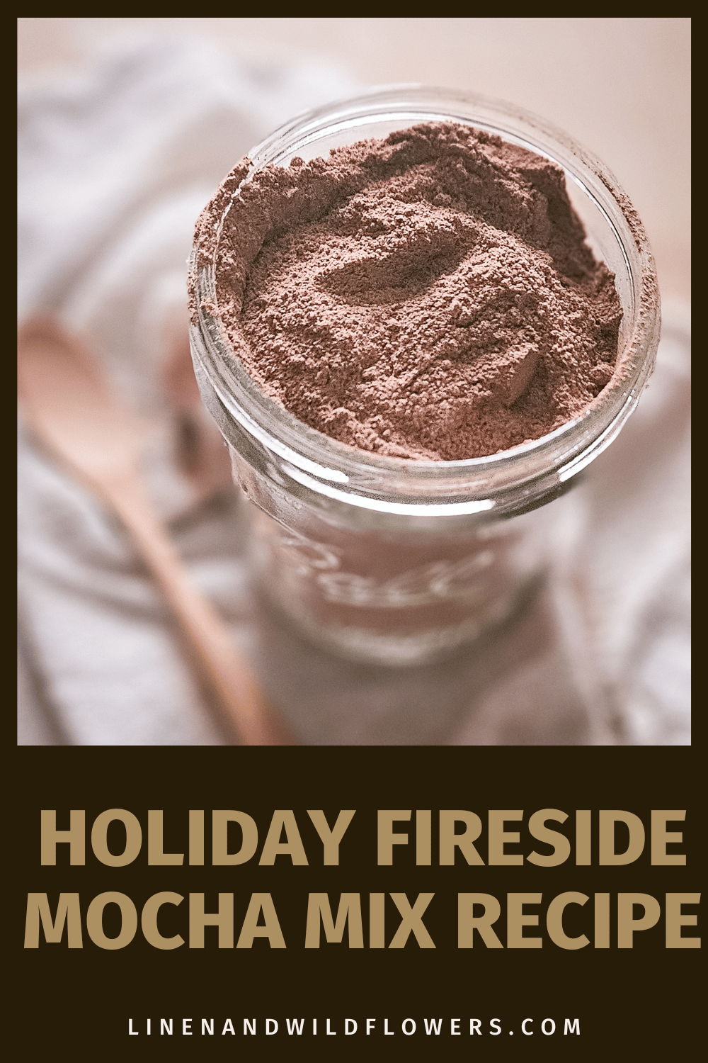 Easy Holiday Fireside Mocha Mix Recipe (Perfect for DIY Gifts) · Linen ...